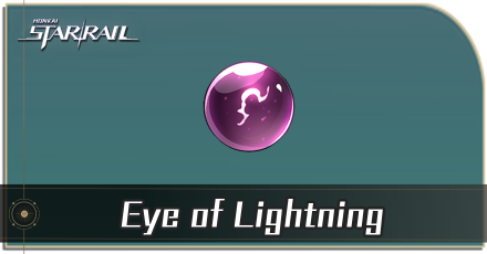 How to Get Eye of Lightning and Locations | Honkai: Star Rail｜Game8