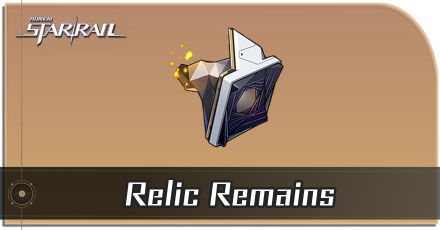 How to Get Relic Remains | Honkai: Star Rail｜Game8