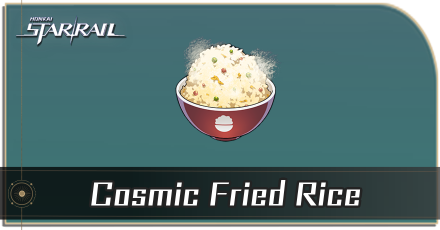 Cosmic Fried Rice Recipe Location and How to Make | Honkai: Star Rail｜Game8