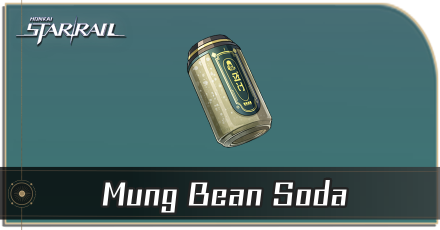 Mung Bean Soda Recipe Location and How to Make | Honkai: Star Rail｜Game8