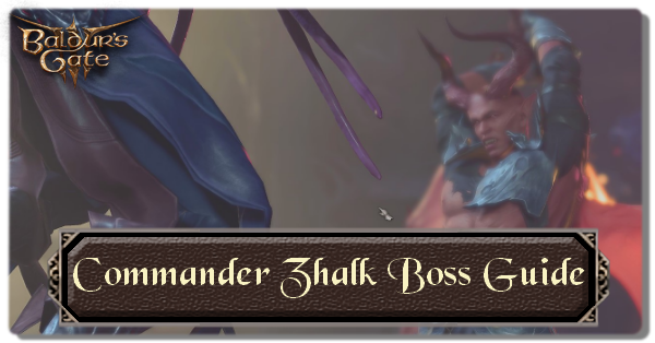 How to Beat Commander Zhalk | Baldur's Gate 3 (BG3)｜Game8