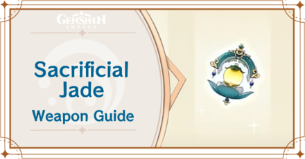 Sacrificial Jade Best Characters and How to Get | Genshin Impact｜Game8