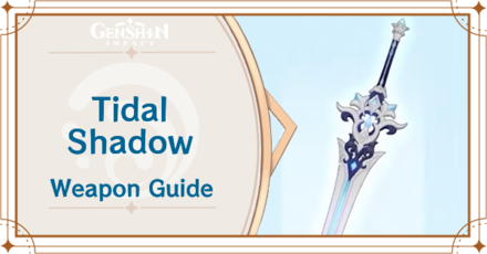Tidal Shadow Best Characters and How to Get | Genshin Impact｜Game8
