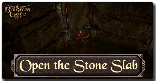 How to Open the Stone Slab | Baldur's Gate 3 (BG3)｜Game8