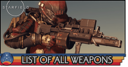 List of All Weapons and Stats Explained | Starfield｜Game8