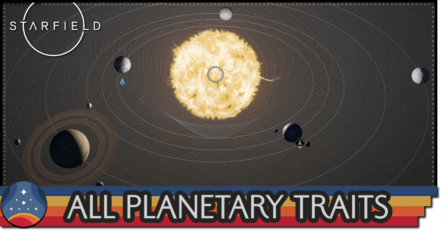 All Planetary Traits | Starfield｜Game8