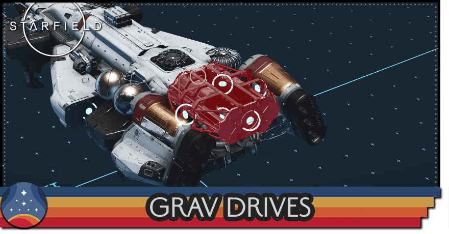 Best Grav Drives and Grav Drives Explained | Starfield｜Game8
