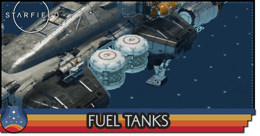 Best Fuel Tanks and Fuel Tanks Explained | Starfield｜Game8
