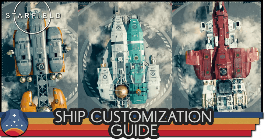 Ship Building and Customization Guide | Starfield｜Game8