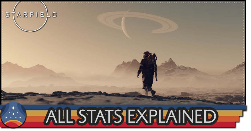 Stat Guide - All Stats Explained | Starfield｜Game8