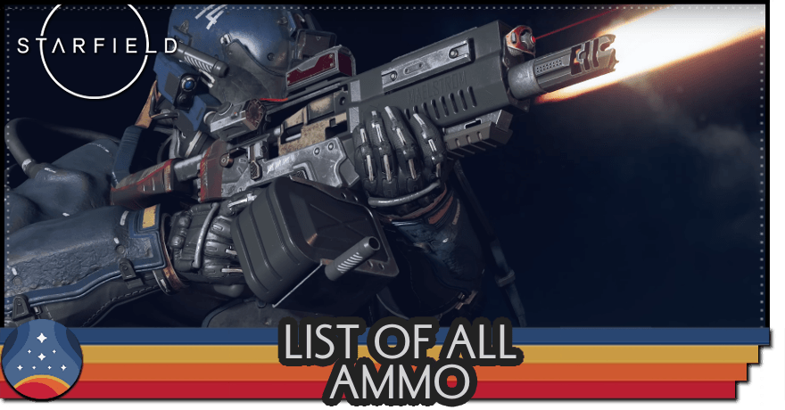 List of All Ammo | Starfield｜Game8