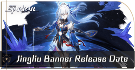 Jingliu Banner Release Date | Honkai: Star Rail｜Game8