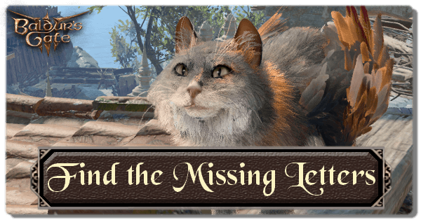 Find the Missing Letters | Baldur's Gate 3 (BG3)｜Game8