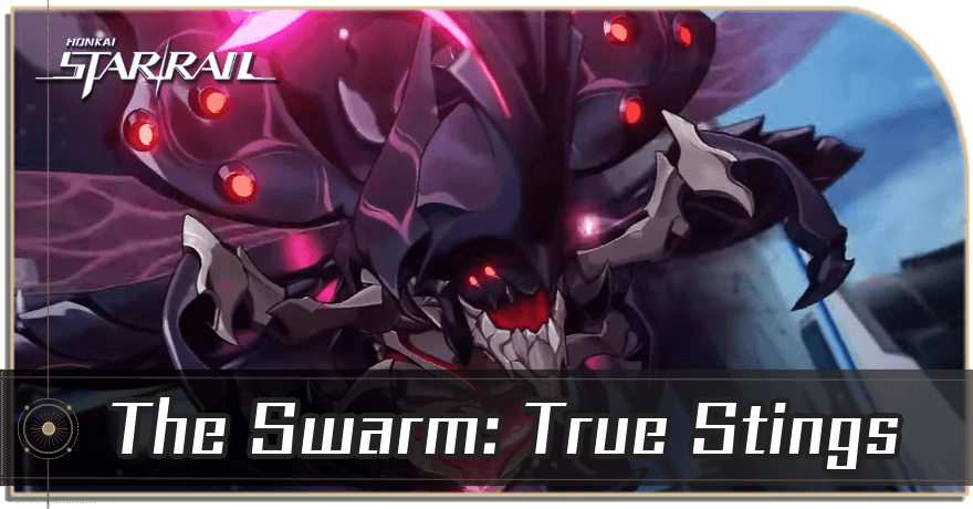 The Swarm - True Sting (Complete) Enemy Guide | Honkai: Star Rail｜Game8