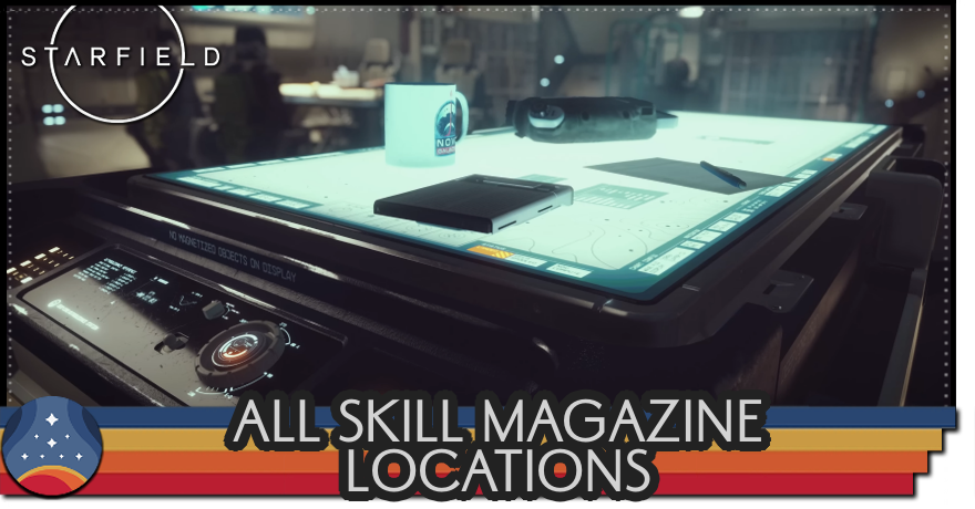 All Skill Magazine Locations | Starfield｜Game8