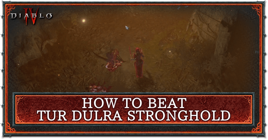 How to Beat Tur Dulra Stronghold | Diablo 4｜Game8
