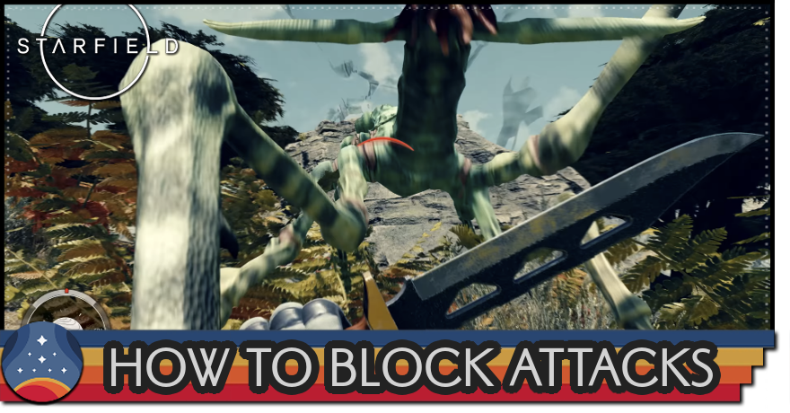 How to Block Attacks | Starfield｜Game8