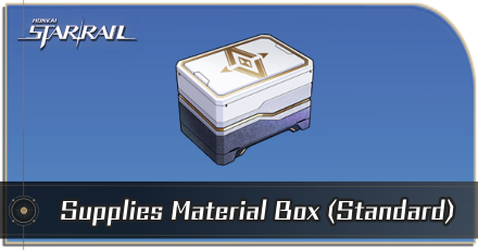 Supplies Material Box (Standard) Location and How to Use | Honkai: Star ...