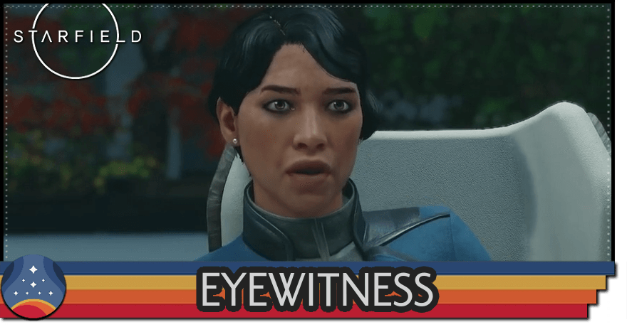 Eyewitness Rewards and How to Unlock | Starfield｜Game8