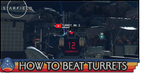 How to Beat Enemy Turrets | Starfield｜Game8