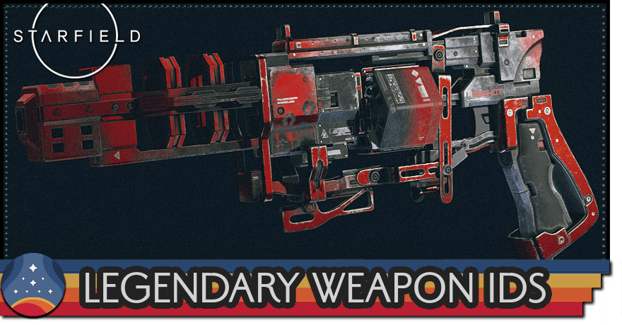 All Unique and Legendary Weapon IDs (DLC Updated) | Starfield｜Game8