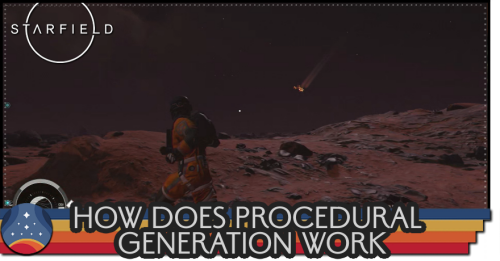 How Does Procedural Generation Work | Starfield｜Game8