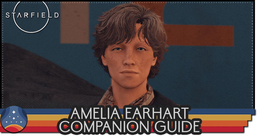 Amelia Earhart How to Recruit and Romance Guide | Starfield｜Game8