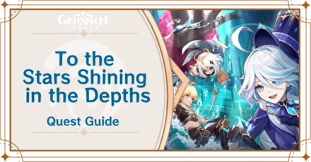To The Stars Shining in the Depths Archon Quest Guide | Genshin Impact ...