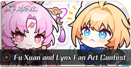 Fu Xuan and Lynx Fan Art Contest Guide | Honkai: Star Rail｜Game8