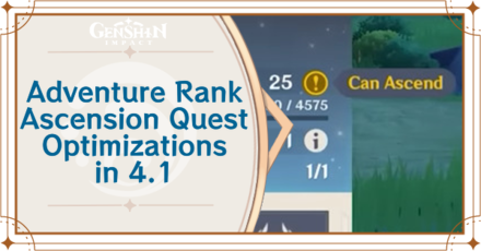 Adventure Rank Ascension Quest Optimizations in 4.1 | Genshin Impact｜Game8