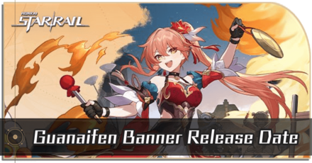 Guinaifen Banner Release Date in Version 1.4 | Honkai: Star Rail｜Game8