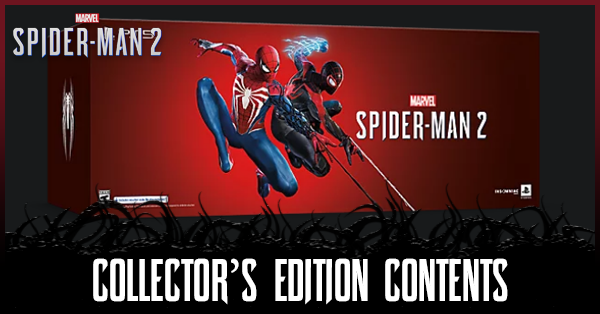 Collector's Edition Contents | Spider-Man 2 (PS5)｜Game8
