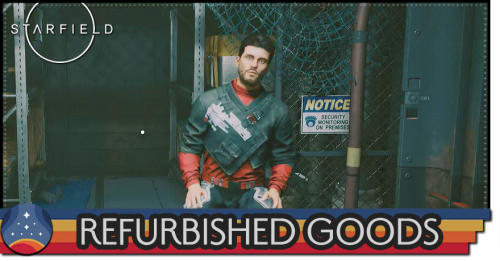 Refurbished Goods Rewards and How to Unlock | Starfield｜Game8