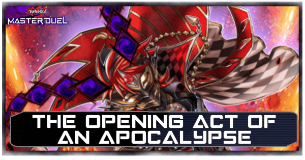 The Opening Act of an Apocalypse Secret Pack | Yu-Gi-Oh! Master Duel｜Game8