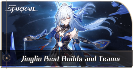 Jingliu Best Builds and Teams | Honkai: Star Rail｜Game8
