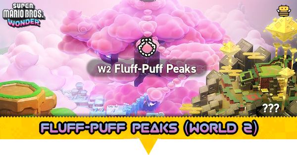 Fluff-Puff Peaks (World 2): All Levels and Courses | Super Mario Wonder｜Game8