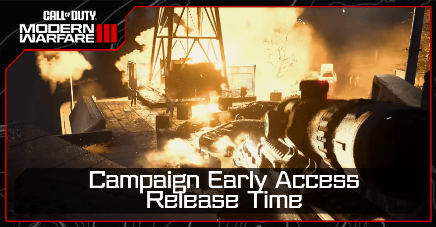 Campaign Early Access Release Time | Call of Duty Modern Warfare 3 (MW3)｜Game8