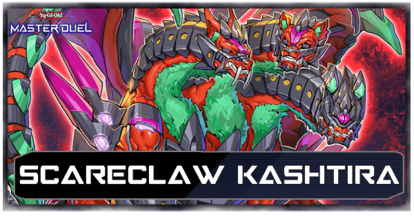 Scareclaw Kashtira Deck List & Card Guide | Yu-Gi-Oh! Master Duel｜Game8