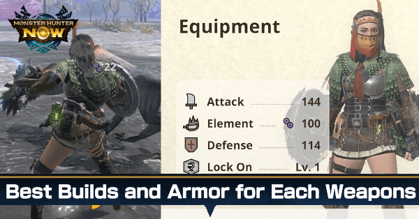 Best Builds and Armor for Each Weapon | Monster Hunter Now｜Game8
