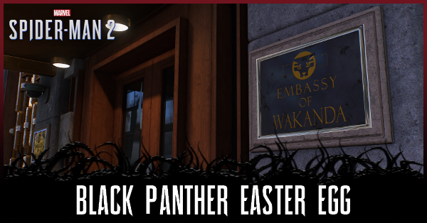 Black Panther Easter Egg and Wakanda Embassy Location | Spider-Man 2 ...