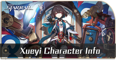 Xueyi Best Builds and Teams | Honkai: Star Rail｜Game8