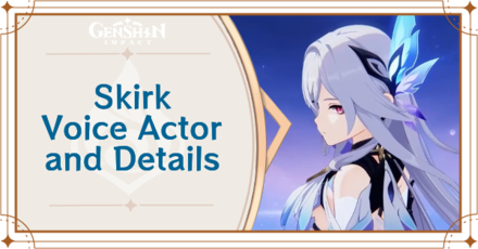 Skirk Release Date and Voice Actor | Genshin Impact｜Game8