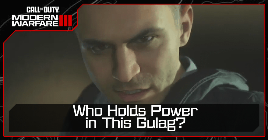 Who Holds Power in This Gulag? Choice Guide | Call of Duty Modern ...