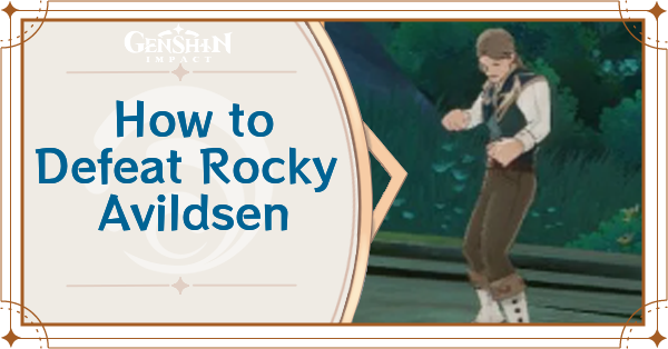 Rocky Avildsen Location and How to Defeat | Genshin Impact｜Game8