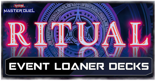 Ritual Festival Loaner Decks | Yu-Gi-Oh! Master Duel｜Game8