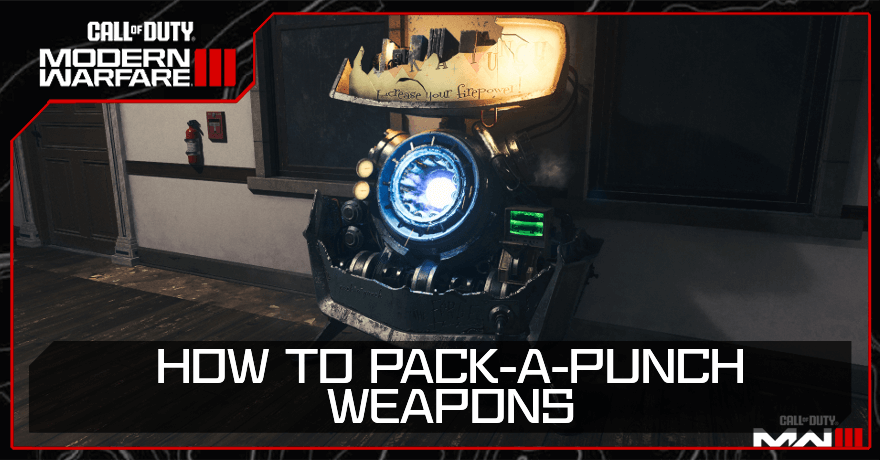 Pack-a-Punch Cost and Locations | Call of Duty Modern Warfare 3 (MW3)｜Game8