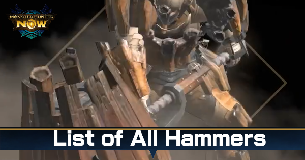 List of All Hammers | Monster Hunter Now｜Game8