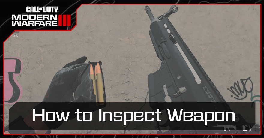 How to Inspect Weapon | Call of Duty Modern Warfare 3 (MW3)｜Game8