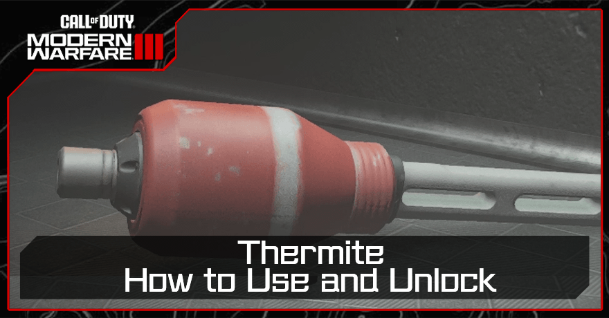 Thermite - How to Use and Unlock | Call of Duty Modern Warfare 3 (MW3 ...