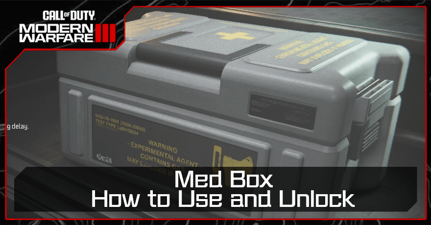 Med Box - How to Use and Unlock | Call of Duty Modern Warfare 3 (MW3)｜Game8